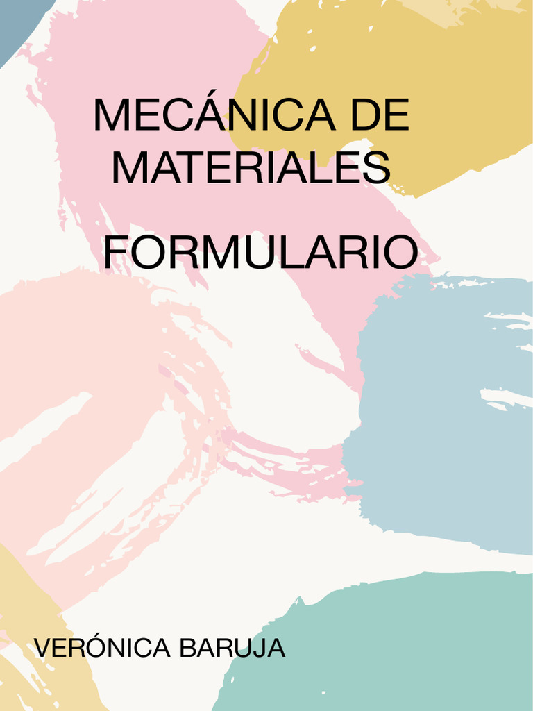 Mecánica de Materiales Formulario | PDF | Mecánica de sólidos | Bienes manufacturados