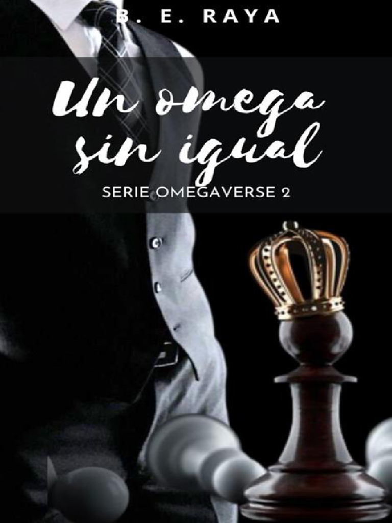 Un Omega Sin Igual Omegaverse 02 B e Raya | PDF | Novela negra ...