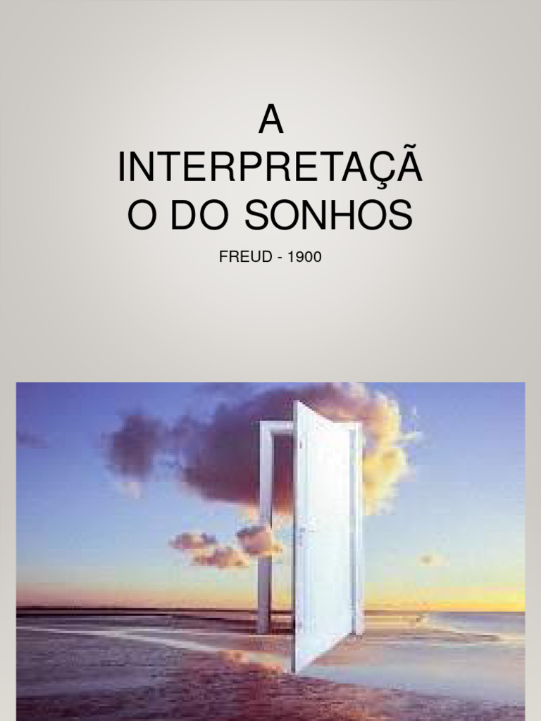 A Interpretação Dos Sonhos Slides Pdf Pdf Sigmund Freud Sonho