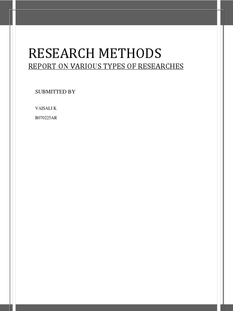 Research Methods: Report On Various Types of Researches | PDF ...
