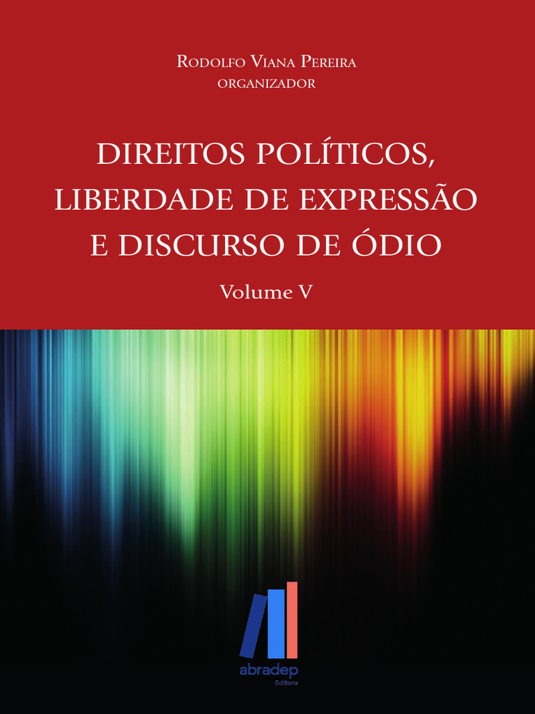 Direitos Politicos Liberdade de Expressao e Discurso de Odio Volume V | PDF