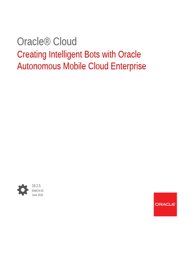Creating Intelligent Bots WTH Oracle Autonomous Mobile Cloud Enterprise ... Creating Intelligent Bots WTH Oracle Autonomous Mobile Cloud Enterprise ...
