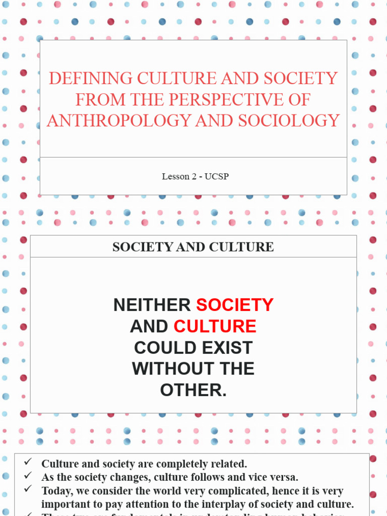 Lesson 2 Defining Culture and Society in The Perspective of Sociology ...