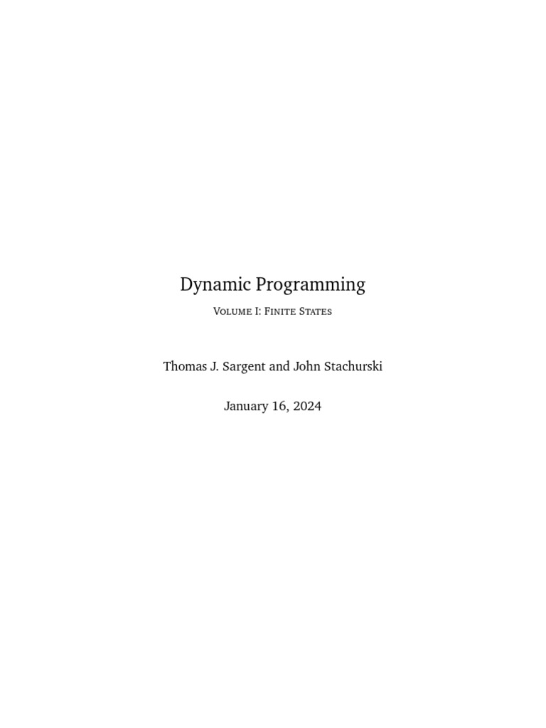 Dynamic Programming: Thomas J. Sargent and John Stachurski January 16 ...