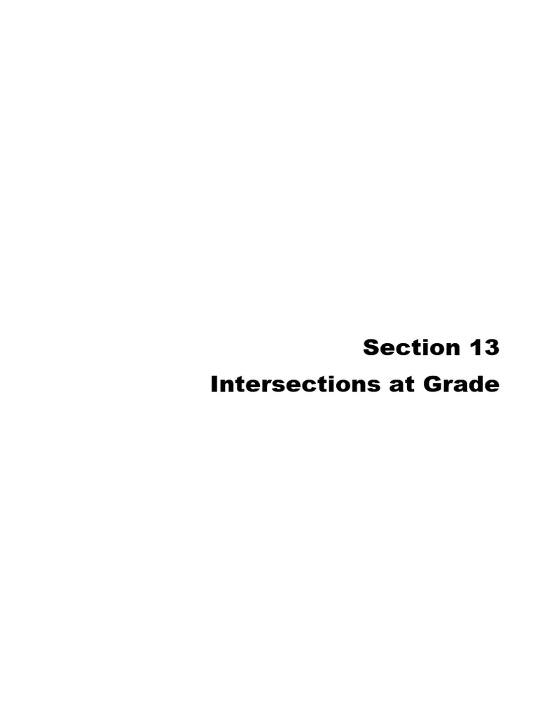 Section 13 Intersections at Grade | PDF | Intersection (Road) | Traffic
