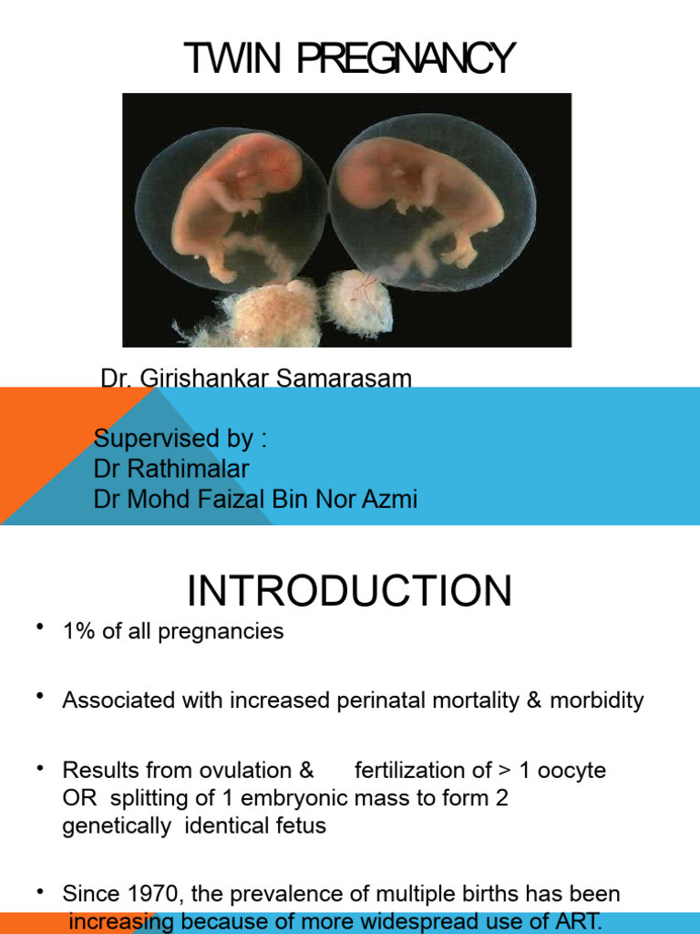 Twin Pregnancy: Dr. Girishankar Samarasam Supervised By: DR Rathimalar ...