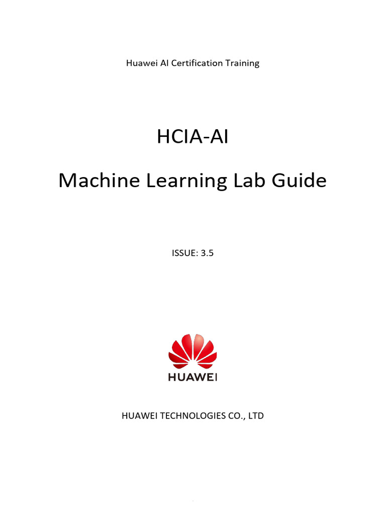 HCIA-AI V3.5 Experiment Guide | PDF | Machine Learning | Intelligence (AI) & Semantics