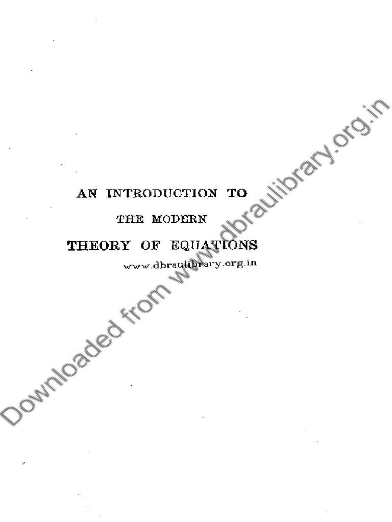 An Introduction To The Modern Theory of Equations | PDF