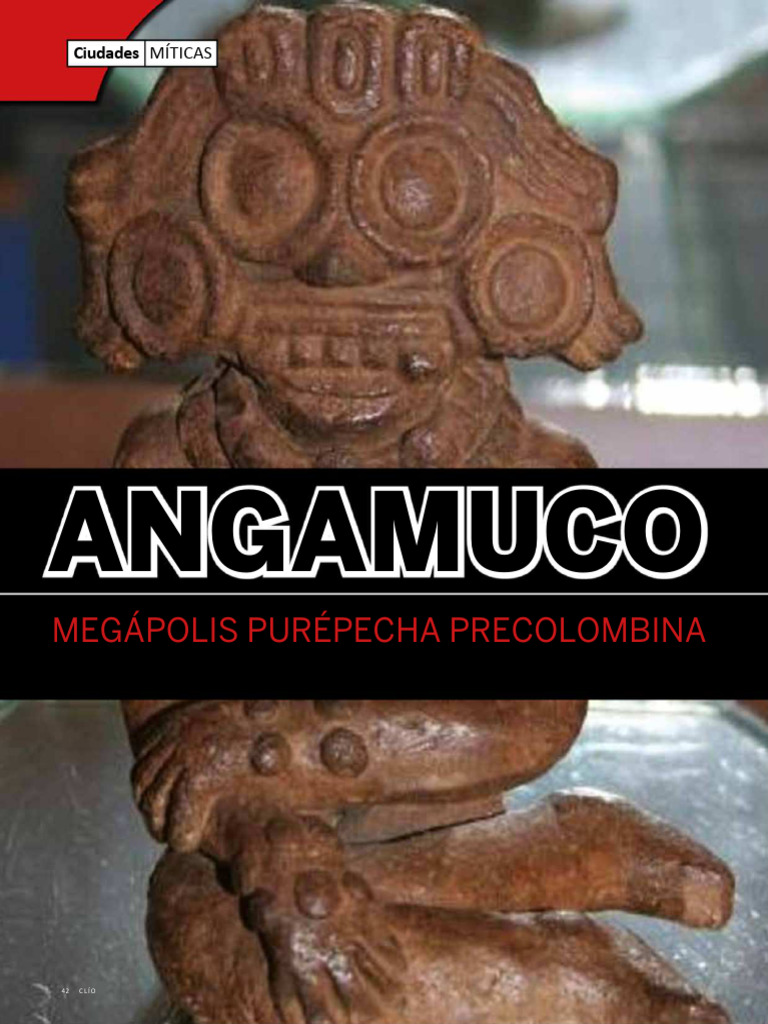 Descubrimiento de Angamuco: Megápolis Purépecha | PDF