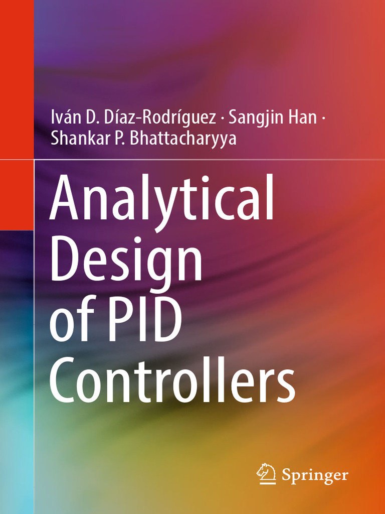 Analytical Design of PID Controllers (Iván D. Díaz-Rodríguez, Sangjin Han Etc.) (Z-Library ...
