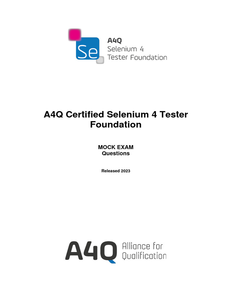 A4Q Certified Selenium 4 Tester Foundation Mock Exam Questions - FINAL ...