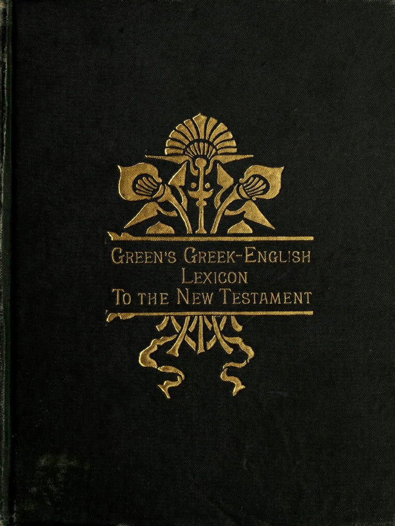 A Greek-English Lexicon To The New Testament by Greenfield, William ...