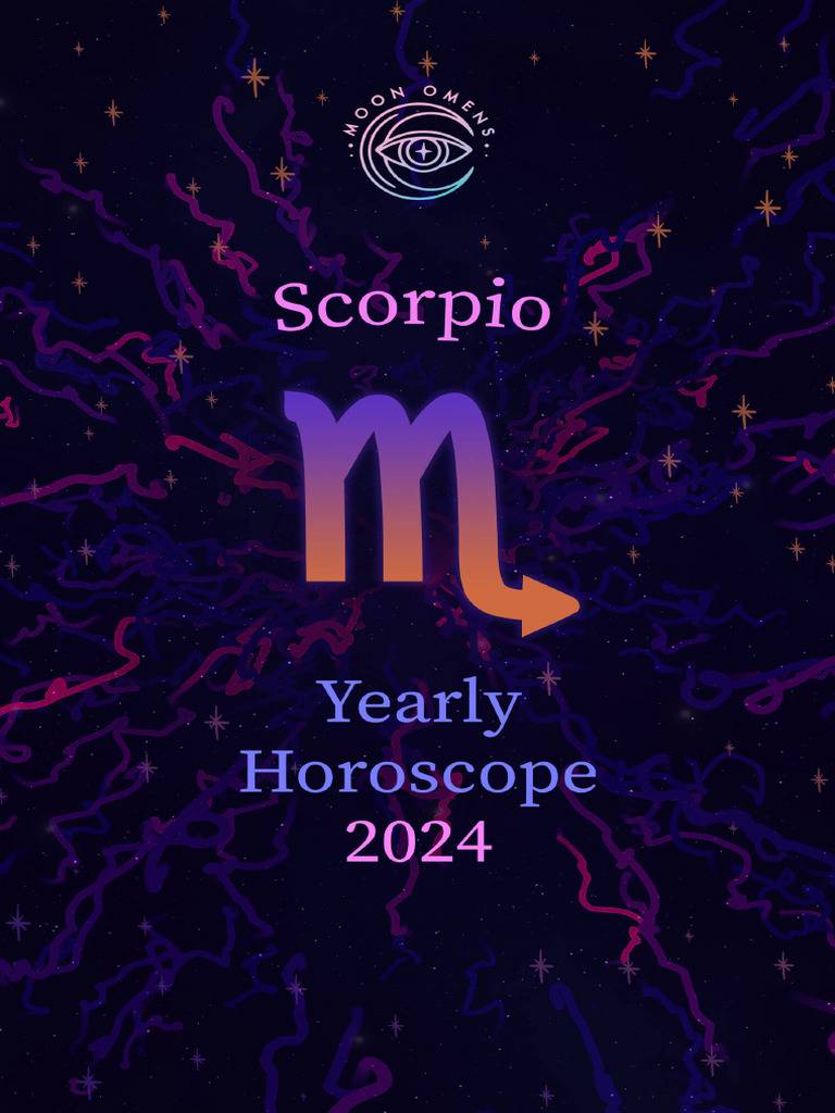 2024 Yearly Horoscope For Scorpio | PDF