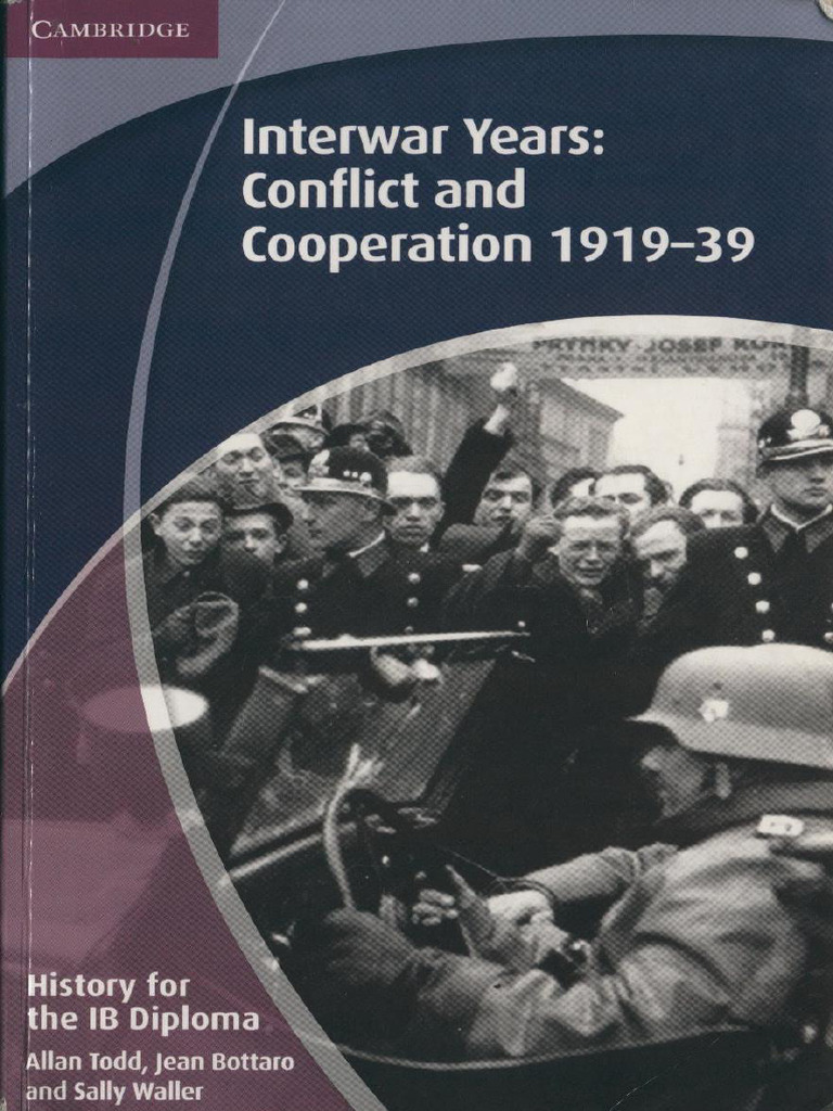 Interwar Years Conflict and Cooperation 1919-1939 - Todd, Bottaro and ...