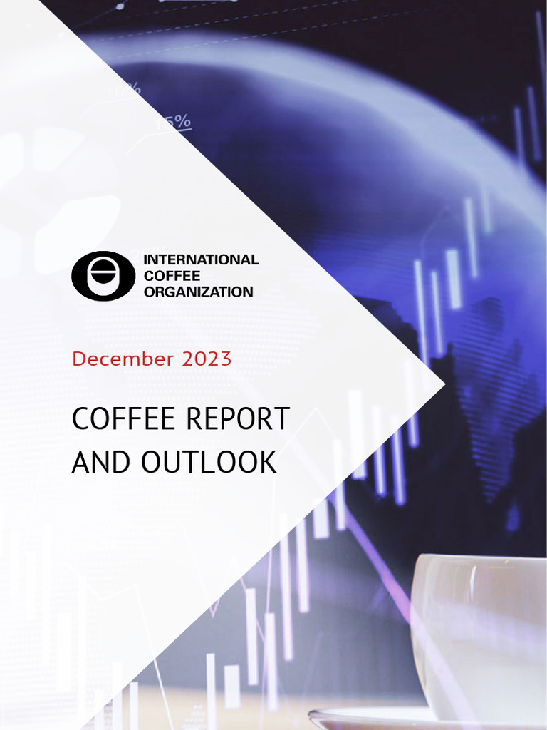 Coffee Report and Outlook December 2023 ICO | PDF | Cost Of Living ...
