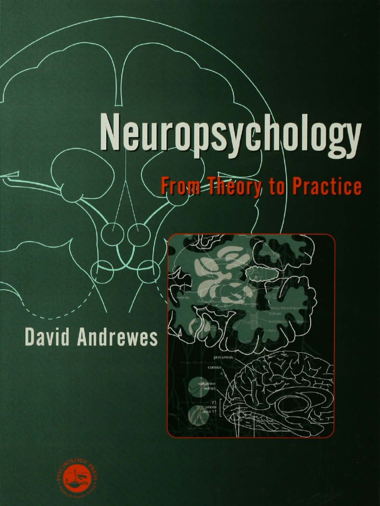 Neuropsychology, From Theory To Practice - Andrewes, David (Dragged) | PDF | Neuropsychology | Homo