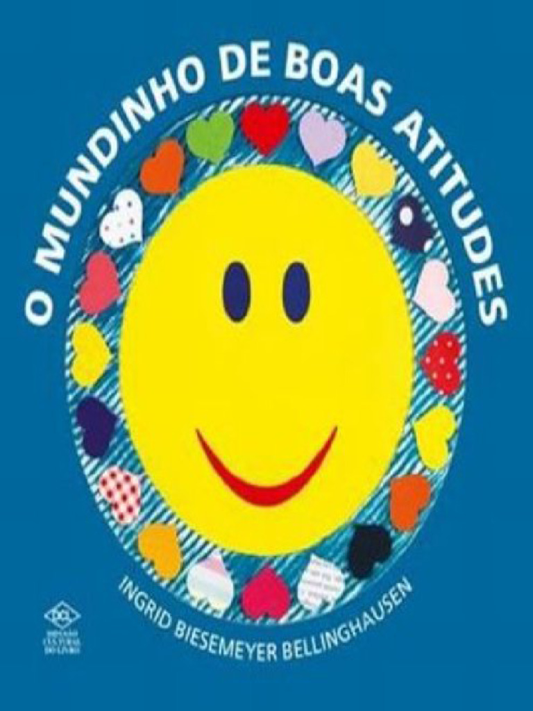resumo-o-mundinho-de-boas-atitudes-ingrid-biesemeyer-bellinghausen | PDF