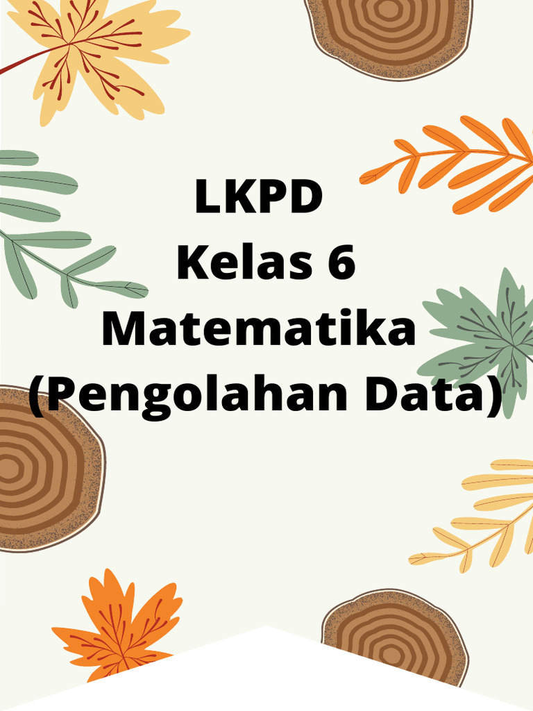 LKPD Pengolahan Data Kelas 6 Matematika | PDF | Metode & Bahan Ajar ...