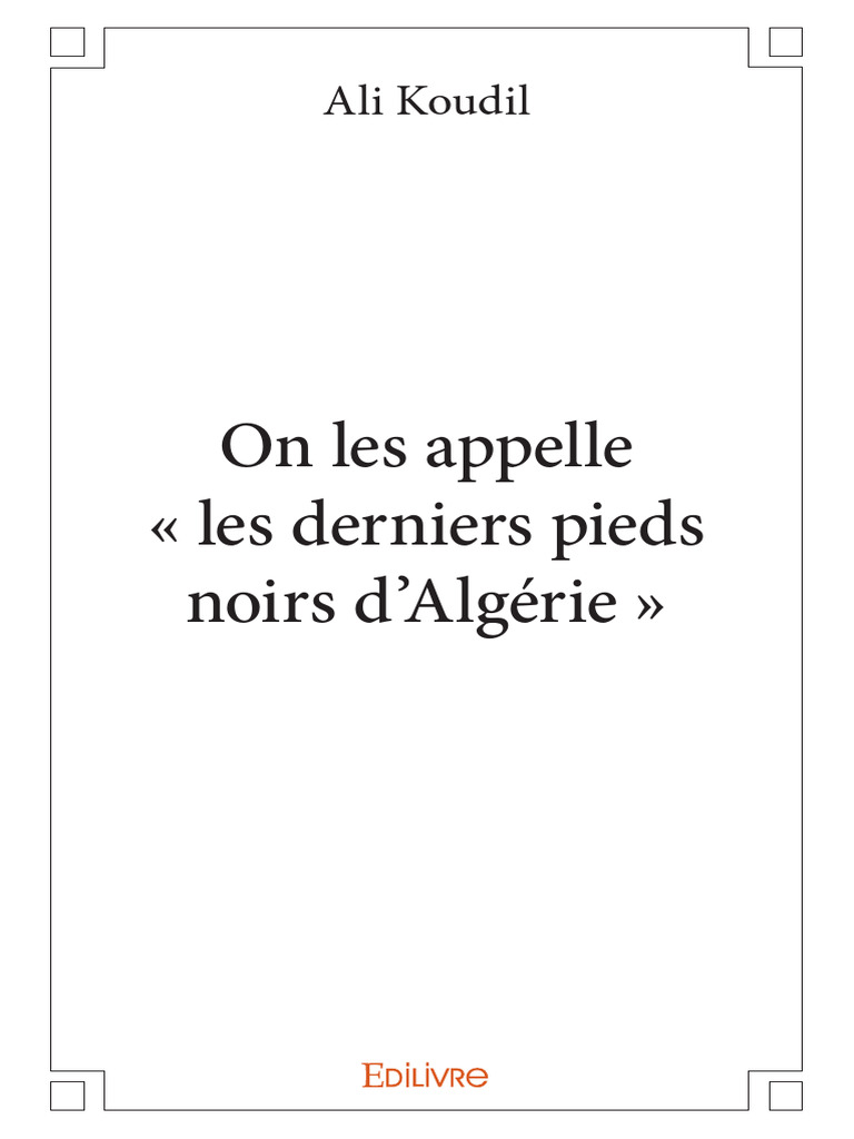 Edilivre Les Derniers Pieds Noirs D Algerie 2a0710158f Preview | PDF