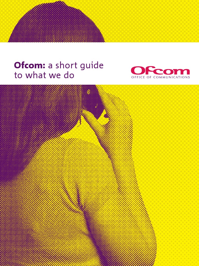 Ofcom: A Short Guide: To What We Do | PDF | Television | Telecommunication