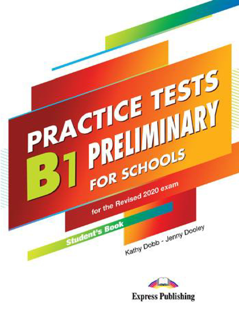 Practice Tests For Preliminary For Schools (PET - B1) | PDF