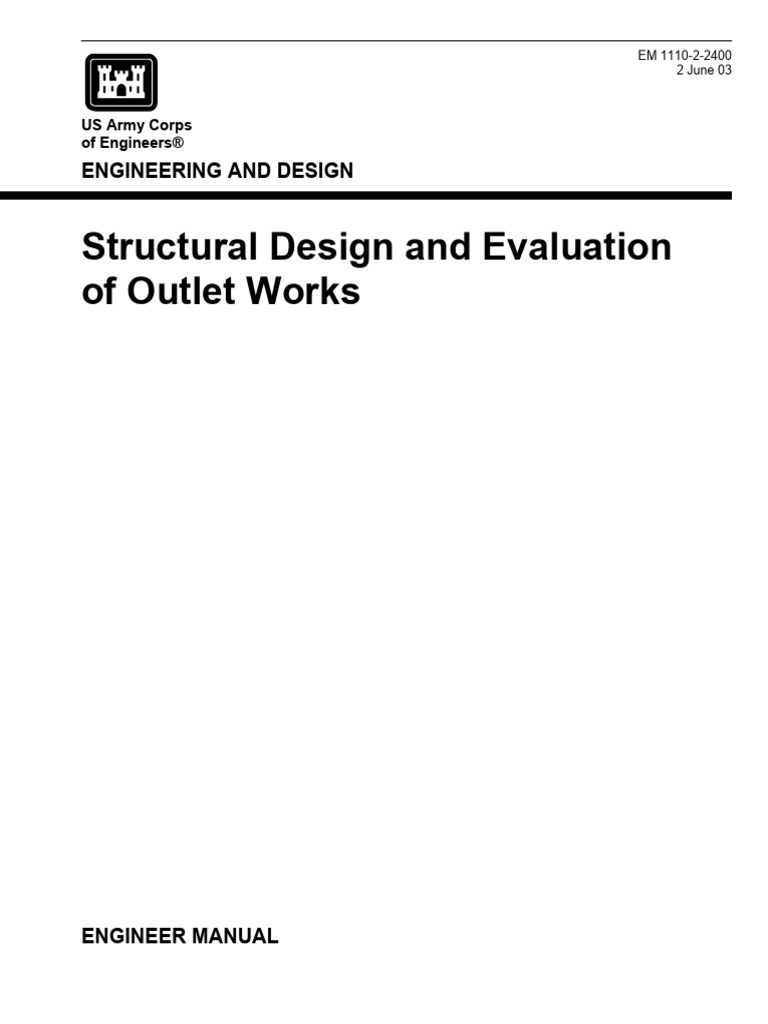 EM 1110-2-2400 Structural Design and Evaluation of Outlet Works | PDF ...