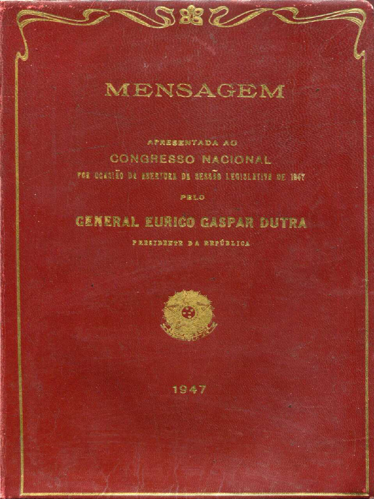 Mensagem Apresentada Ao Congresso Nacional Pelo General Eurico Gaspar ... Mensagem Apresentada Ao Congresso Nacional Pelo General Eurico Gaspar ...