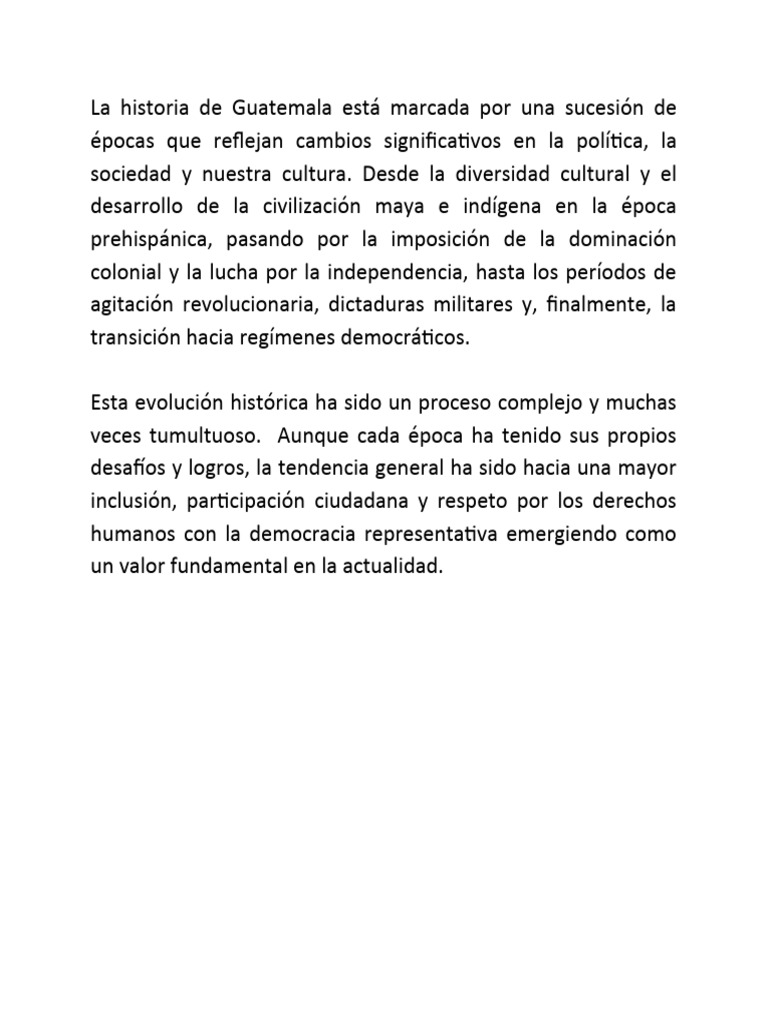 La Historia De Guatemala Está Marcada Por Una Sucesión De Épocas Que