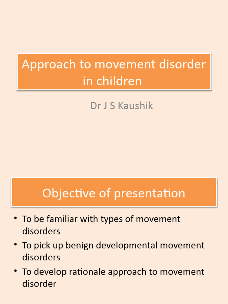 Approach to Movement Disorders in Children (Dr. JS Kaushik) | PDF ...