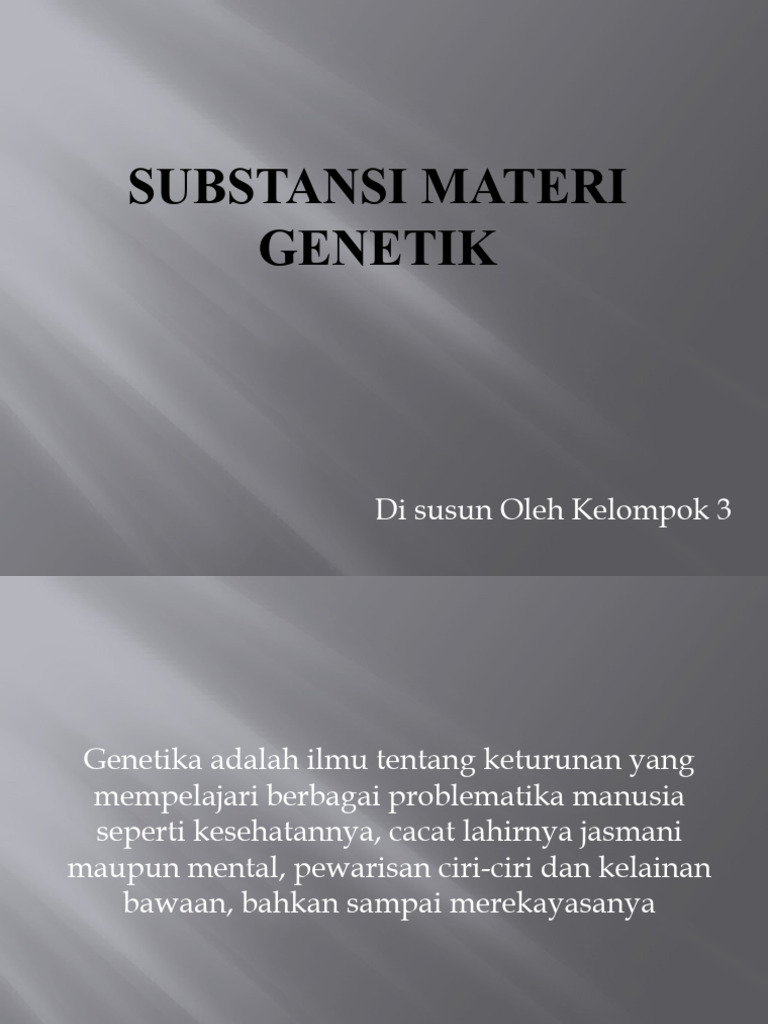 Kelompok 3 SUBSTANSI MATERI GENETIK | PDF | Sains & Matematika