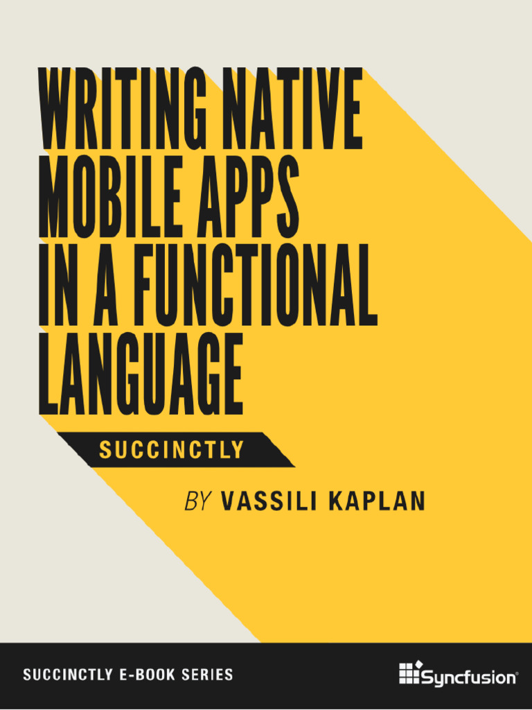 Writing Native Mobile Apps in A Functional Language Succinctly | PDF | Xamarin | Ios