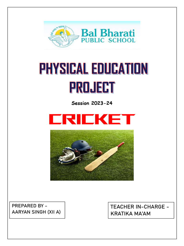 Physical Education Project Cricket (2023 - 2024) | PDF | Bowling (Cricket) | Cricket