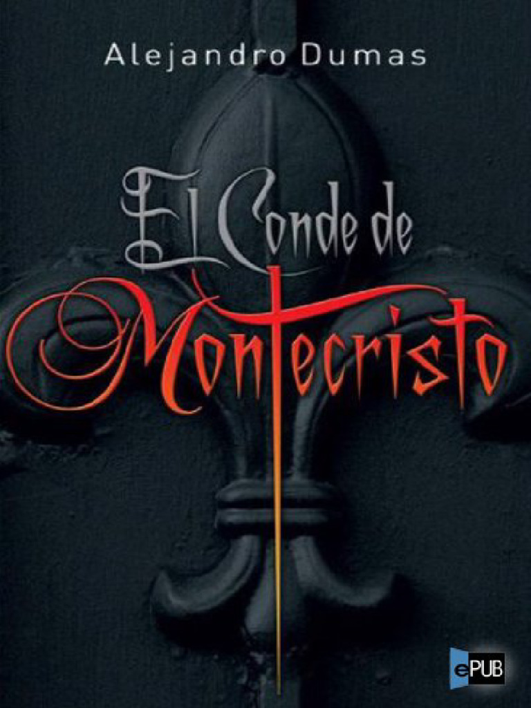 El Conde de Montecristo - Alejandro Dumas | PDF | El conde de monte cristo | Alexandre Dumas