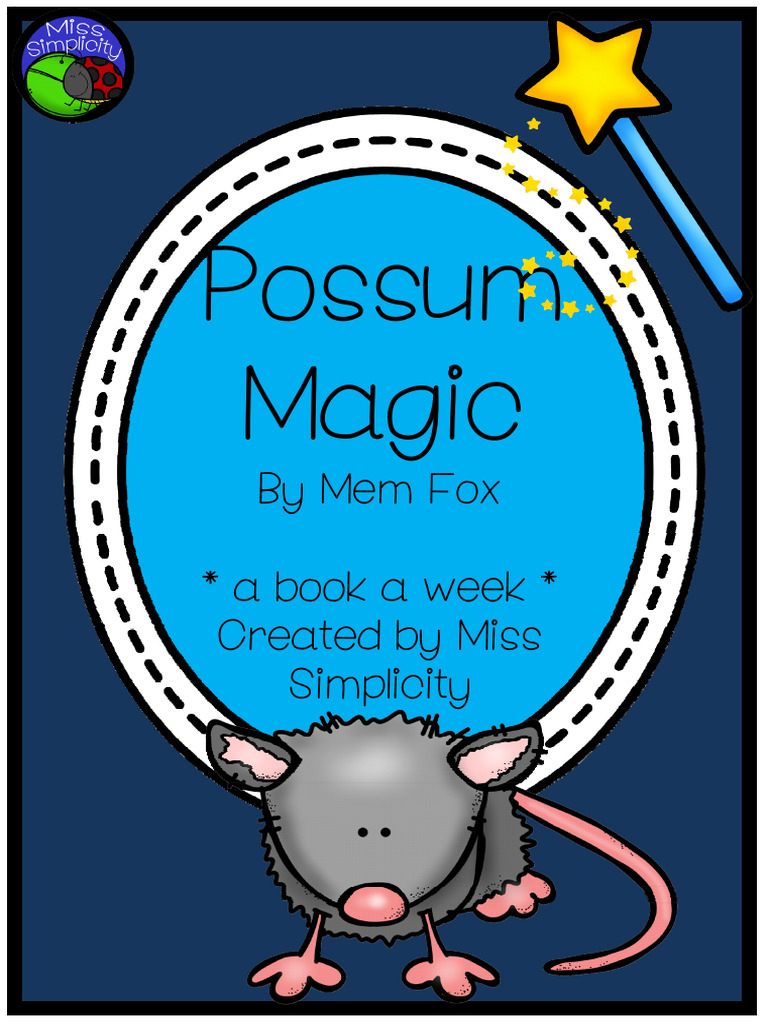 Possum Magic: by Mem Fox A Book A Week Created by Miss Simplicity | PDF