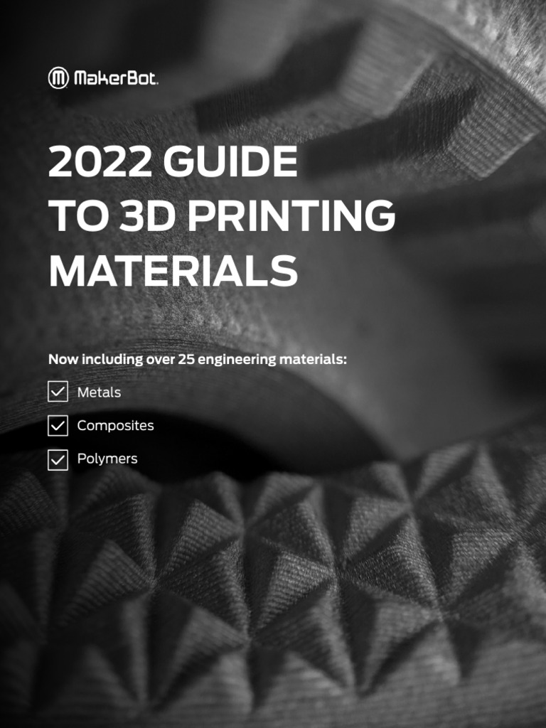 Makerbot Materials Guide 2022 | PDF | 3 D Printing | Extrusion