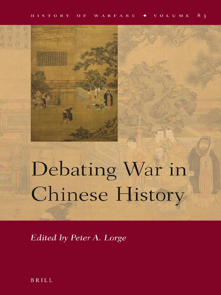 (History of Warfare 83) Peter A. Lorge - Debating War in Chinese ...