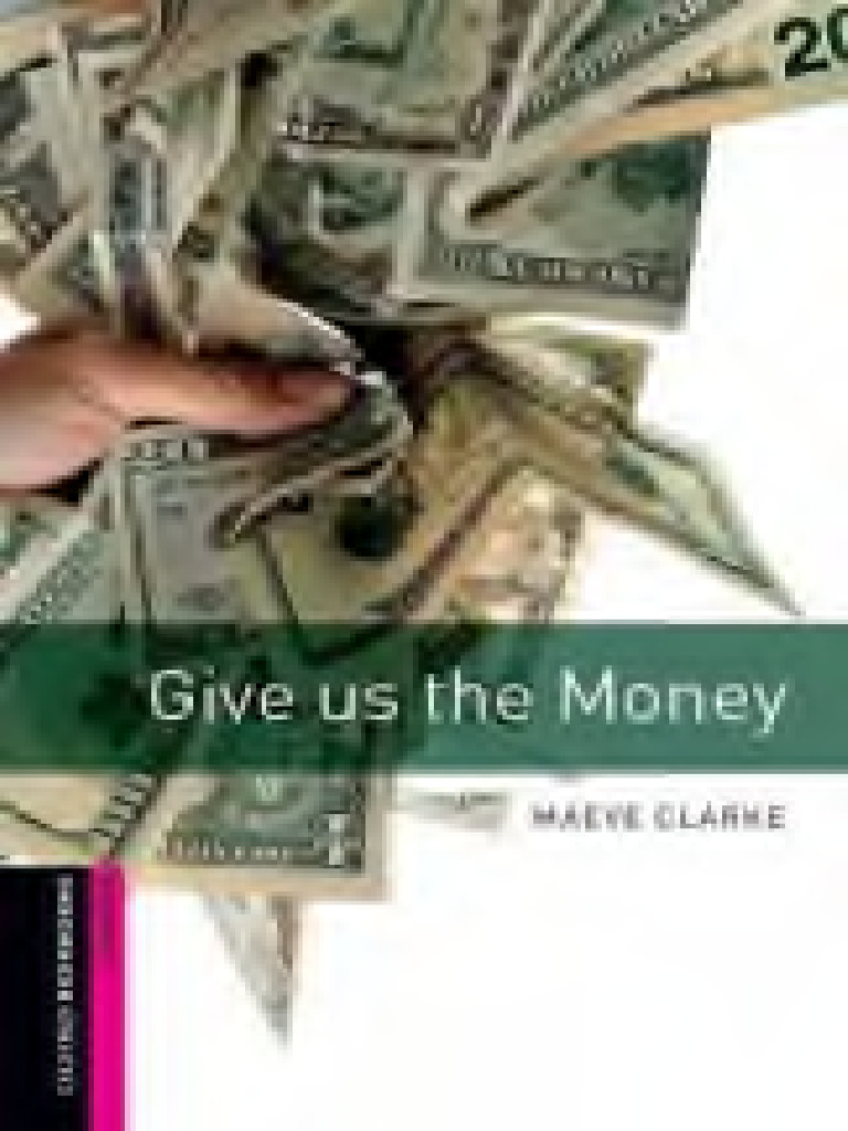 Give Us The Money | PDF