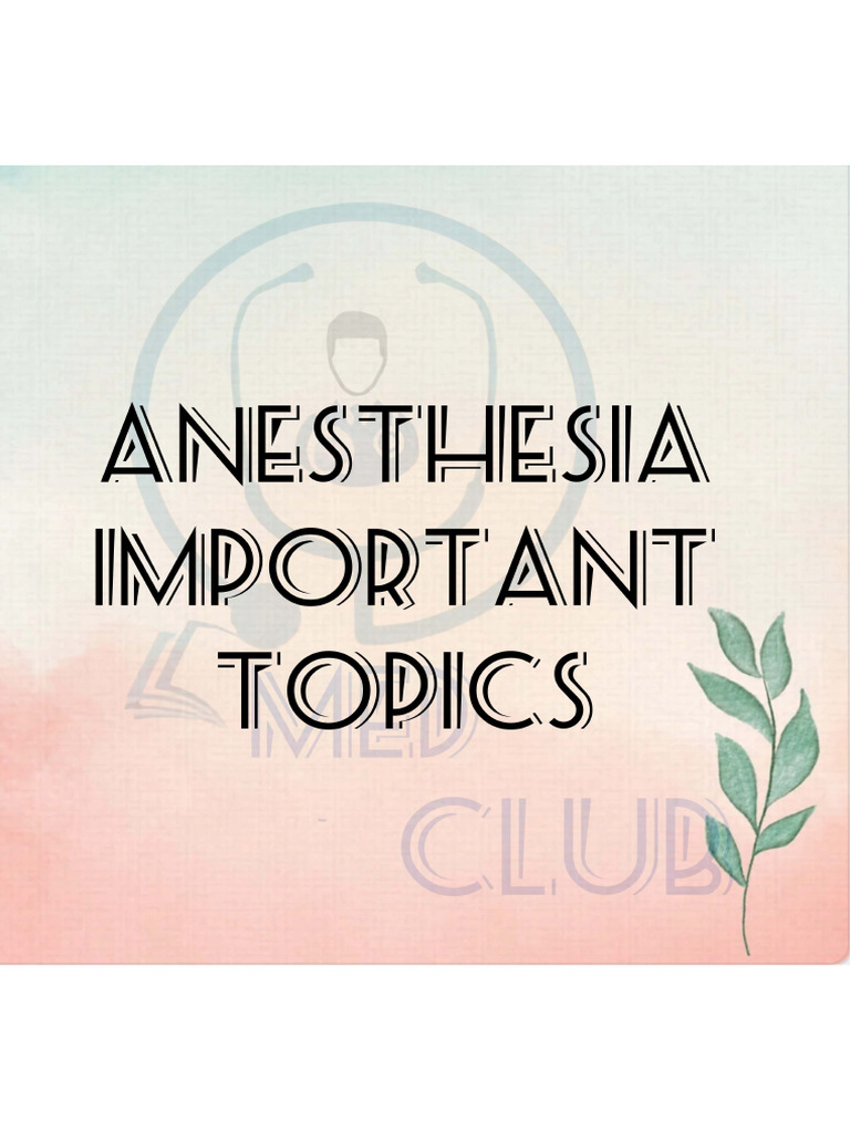 Anesthesia Important Topics | PDF