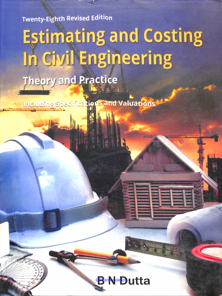 BN Dutta - Estimating and Costing in Civil Engineering | PDF