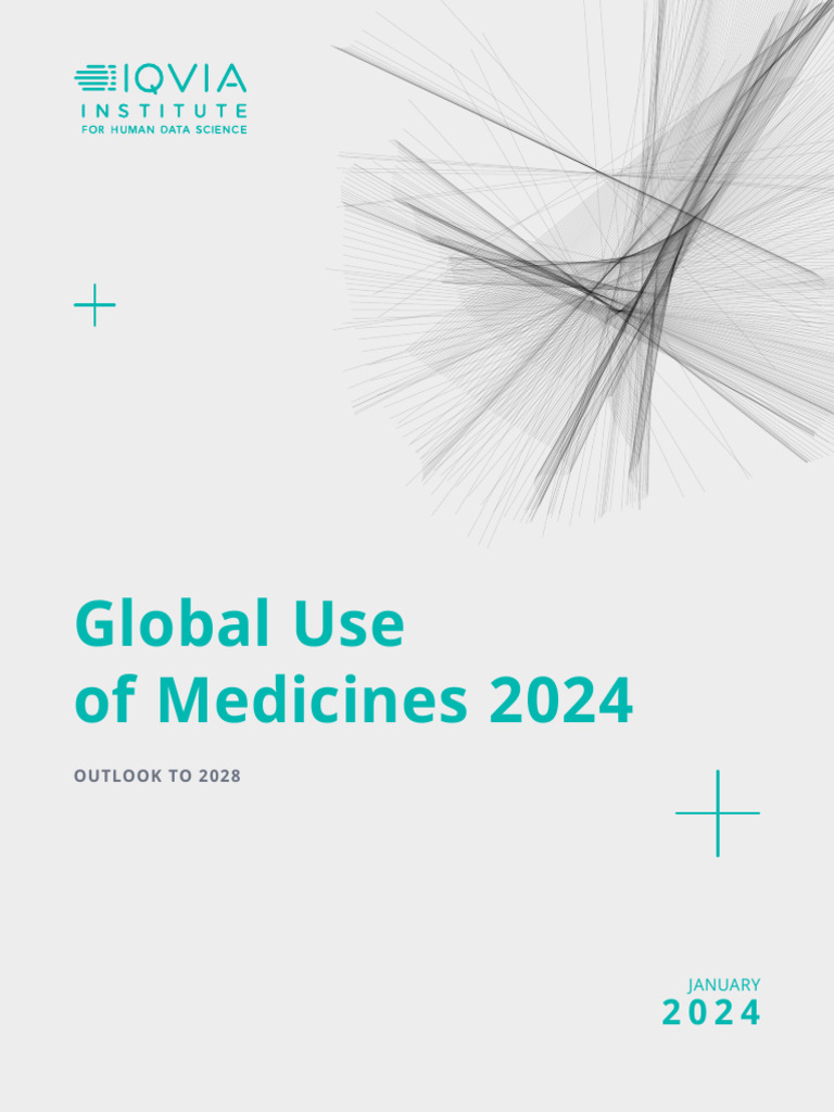 Iqvia Institute General Use of Medicines 2024 For Web | PDF | Economic ...