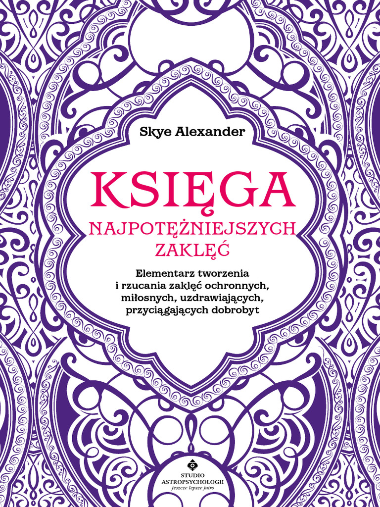 Ksiega Najpotezniejszych Zaklec Skye Alexander MK M | PDF