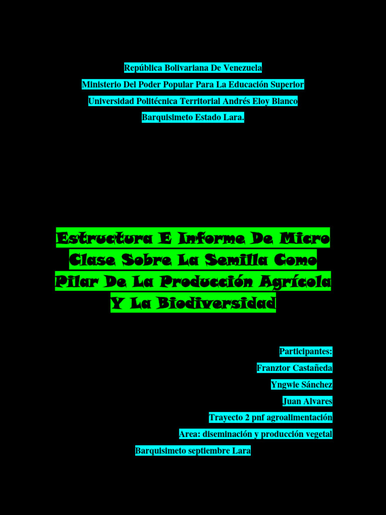 Estructura E Informe de Micro Clase Sobre La Semilla Como Pilar de La Producción Agrícola Y La ...