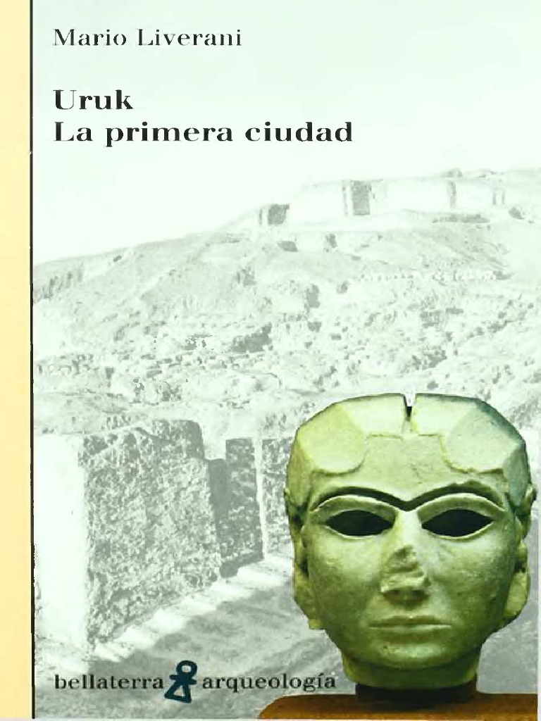 Mario Liverani Uruk La Primera Ciudad PD | PDF | Mesopotamia