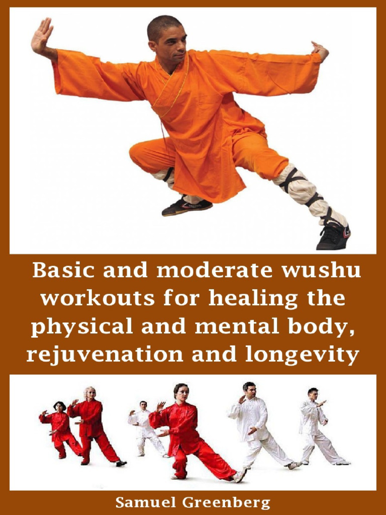 Basic and Moderate Wushu Workouts For Healing The Physical and Mental ...
