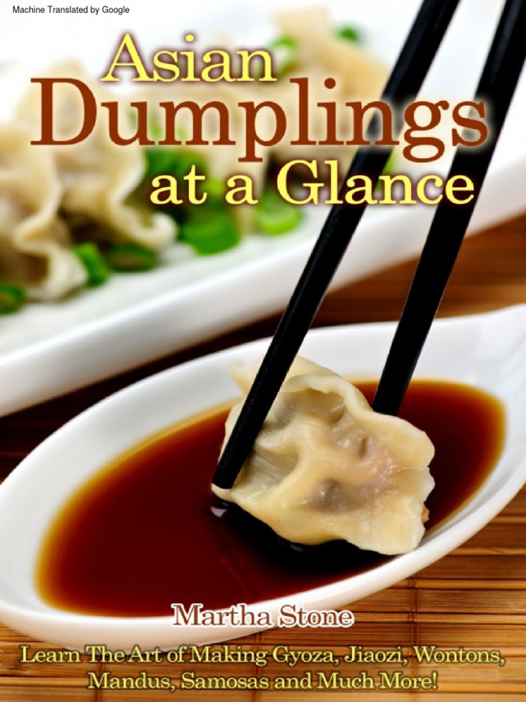 Asian Dumplings at A Glance - Martha Stone | PDF | Bola de masa hervida | Curry
