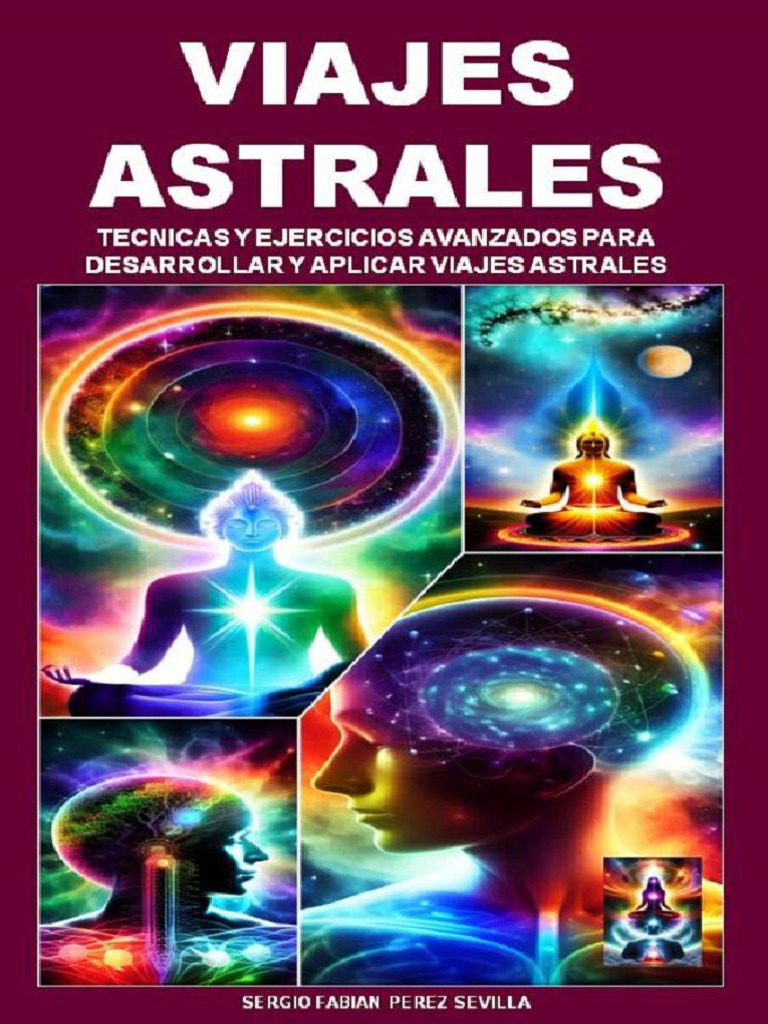 Viajes Astrales - Sergio Perez Sevilla | PDF | Meditación | Experiencia