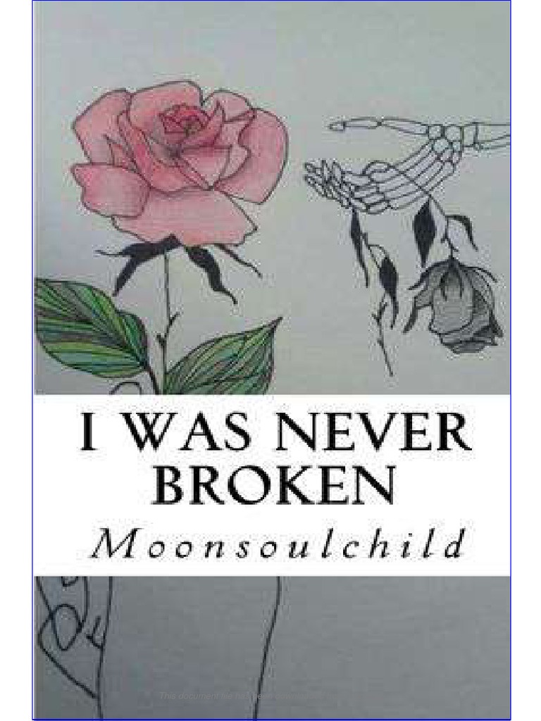 I_Was_Never_Broken_Moonsoulchild | PDF