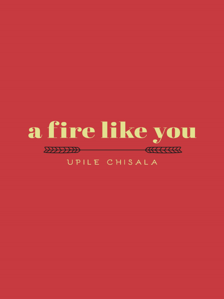 OceanofPDF - Com A Fire Like You - Upile Chisala | PDF