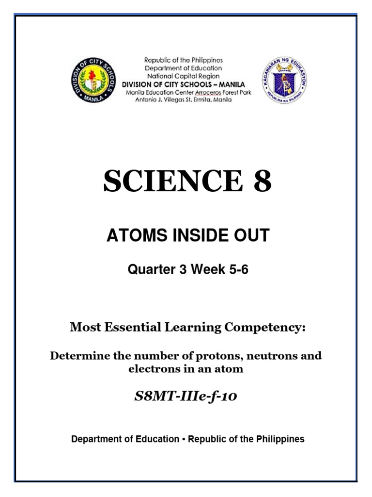G8 Q3 Module 5-6 ATOMS INSIDE OUT (Protons-Neutrons-Electrons) | PDF