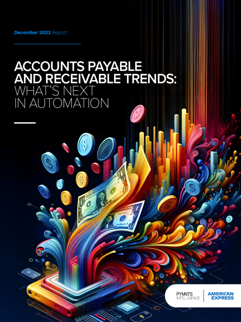 PYMNTS Accounts Payable and Receivable Trends December 2023 | PDF | Automation | Accounts Payable